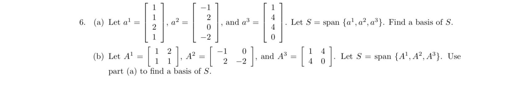 Solved (a) Let a1=⎣⎡1121⎦⎤,a2=⎣⎡−120−2⎦⎤, and a3=⎣⎡1440⎦⎤. | Chegg.com