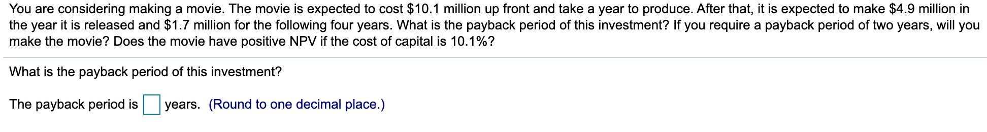 Solved You are considering making a movie. The movie is | Chegg.com