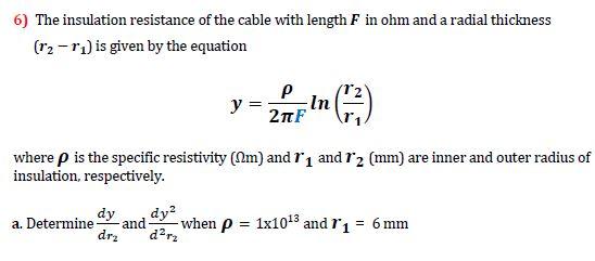 Solved 6) The insulation resistance of the cable with length | Chegg.com