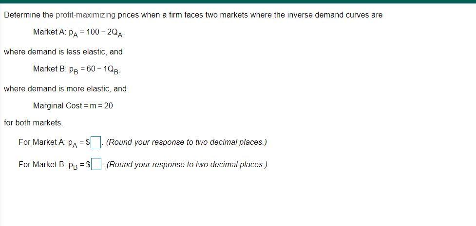 Solved Determine the profit-maximizing prices when a firm | Chegg.com