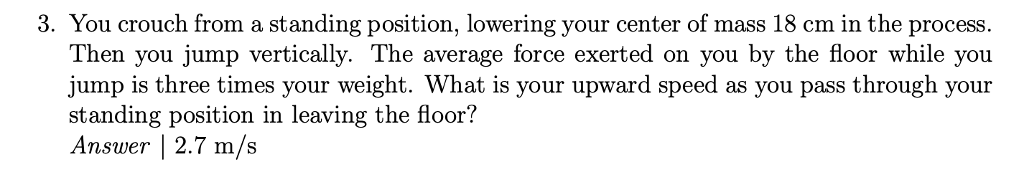 Solved 3. You crouch from a standing position, lowering your | Chegg.com