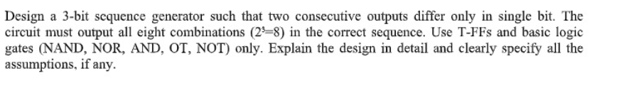 Solved Design a 3-bit sequence generator such that two | Chegg.com