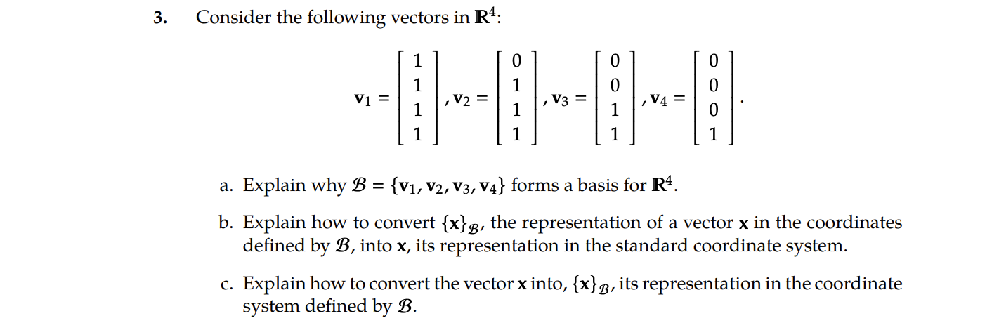 Solved 3. Consider the following vectors in R4: 0 ---- = 1 1 | Chegg.com
