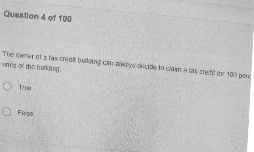 Question 4 ﻿of 100The owner of a tax credit building | Chegg.com