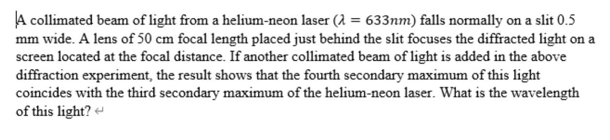 Solved A collimated beam of light from a helium-neon laser | Chegg.com
