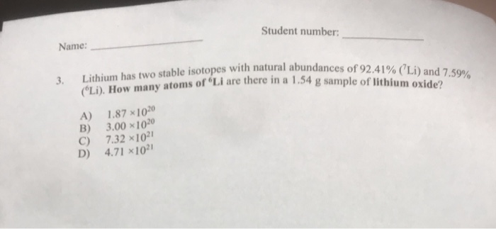 Solved Student number: Name: Lithium has two stable isotopes | Chegg.com