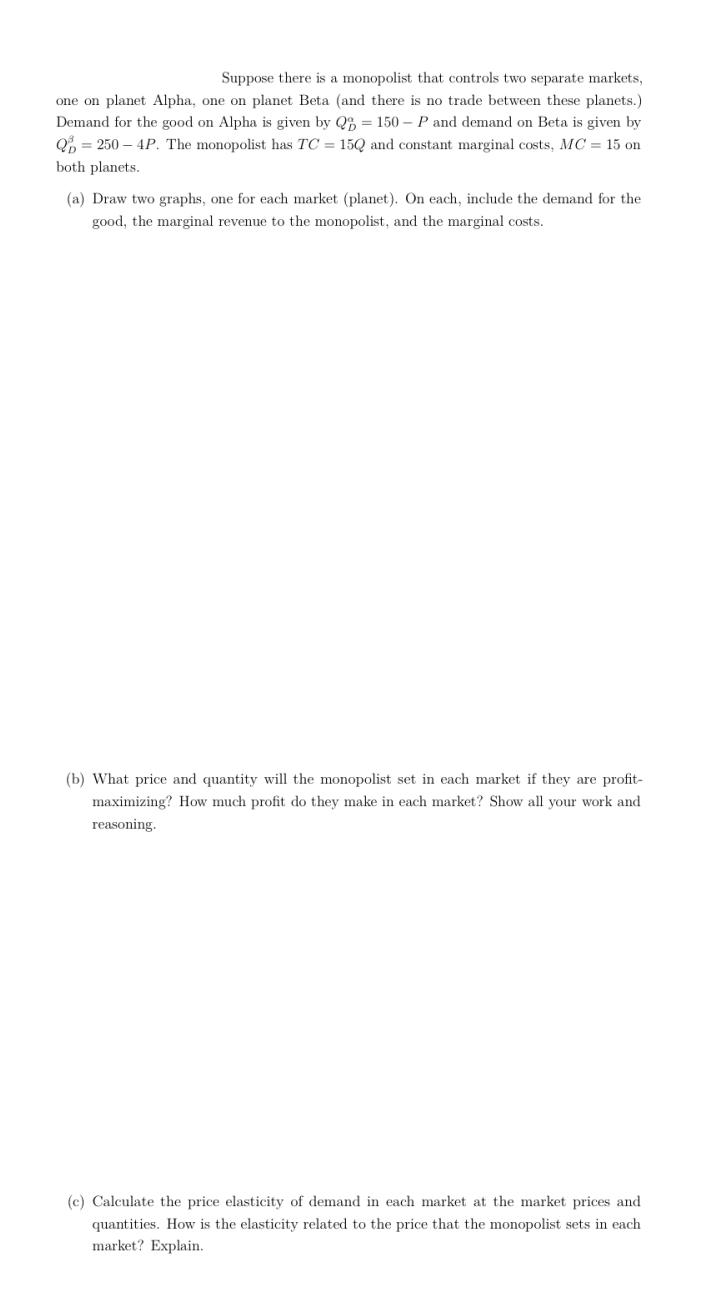 Solved Suppose there is a monopolist that controls two | Chegg.com