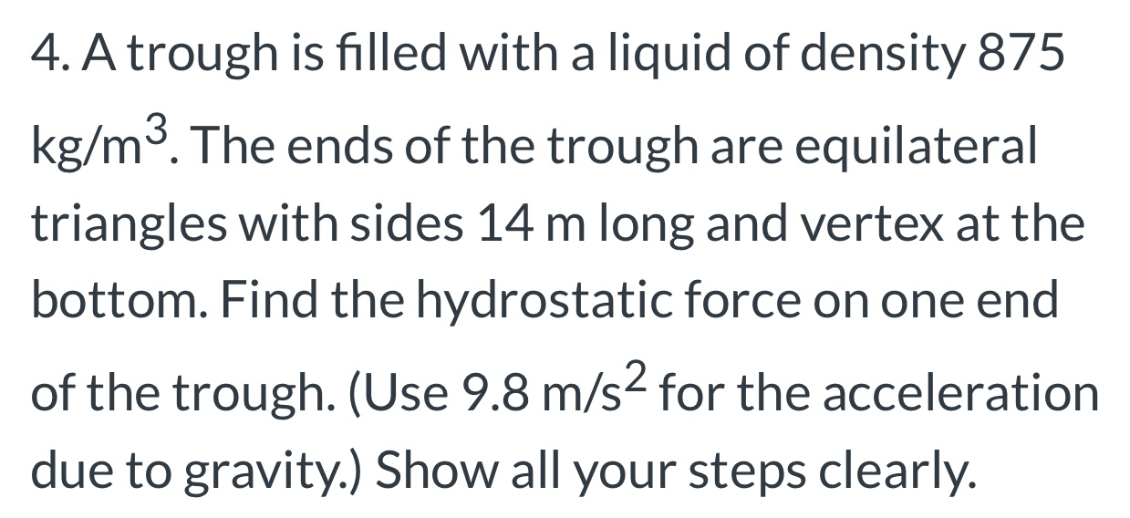 Solved 4. A trough is filled with a liquid of density 875 | Chegg.com