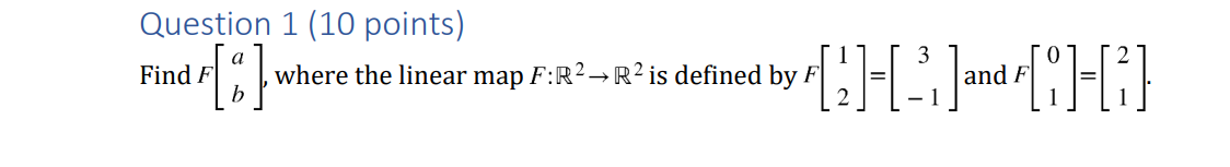 Solved Question 1 (10 points) Find F[ab], where the linear | Chegg.com