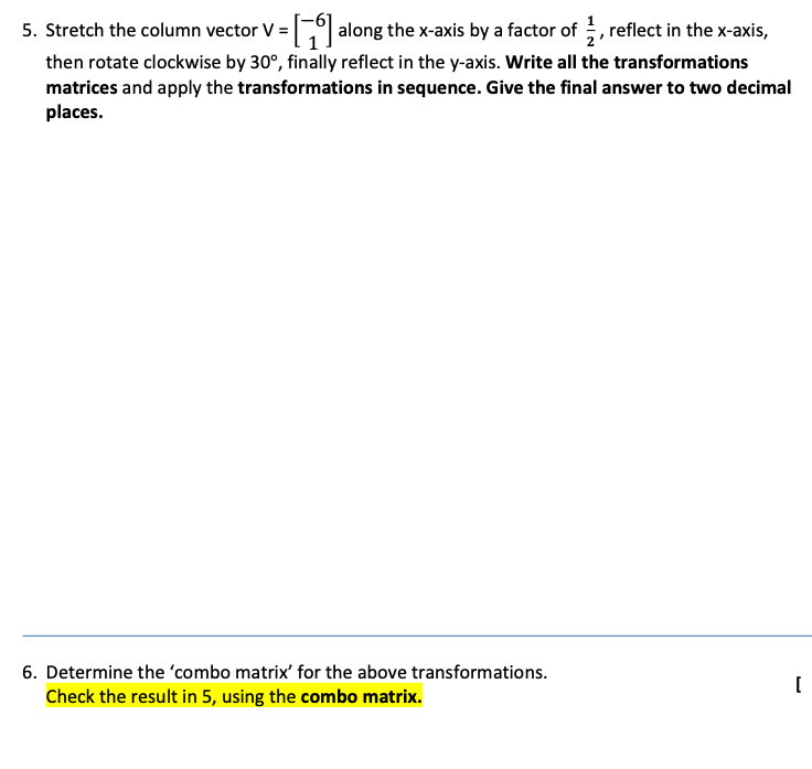Solved Stretch the column vector V=[-61] ﻿along the x-axis | Chegg.com