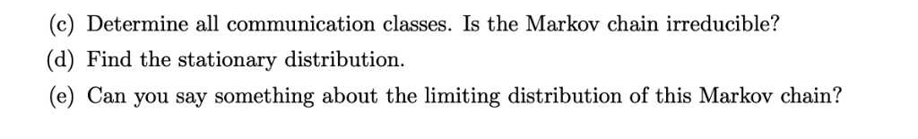Solved Problem 7.4 (10 points) A Markov chain Xo, X1, X2,... | Chegg.com