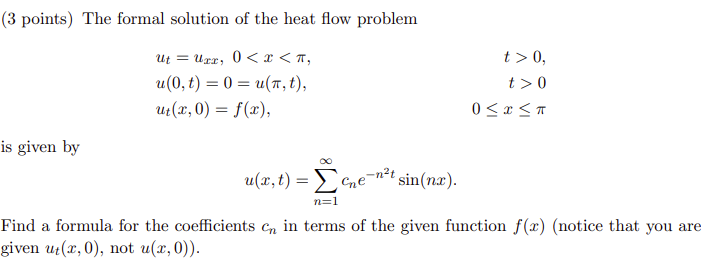 Solved (3 points) The formal solution of the heat flow | Chegg.com