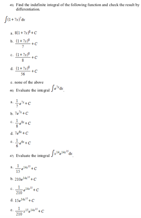 Solved 45) Find the indefinite integral of the following | Chegg.com