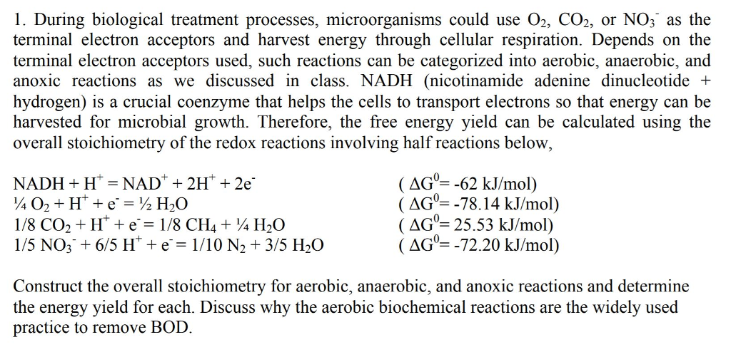 Solved 1. During biological treatment processes, | Chegg.com