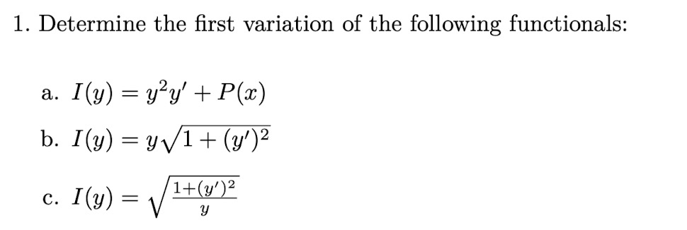 Solved 1. Determine the first variation of the following | Chegg.com