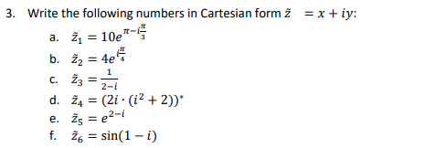 Solved write the following numbers in Cartesian form ž = x + | Chegg.com