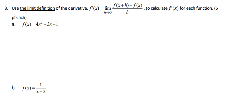 Solved 3. Use the limit definition of the derivative, | Chegg.com
