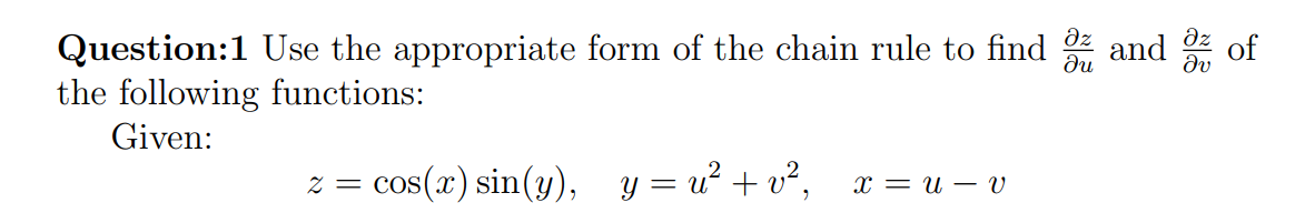 Solved Question:1 Use the appropriate form of the chain rule | Chegg.com