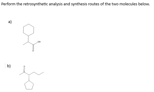 Solved Perform the retrosynthetic analysis and synthesis | Chegg.com
