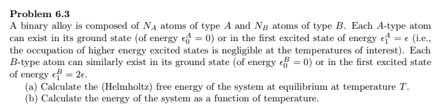 Solved Problem 6.3A binary alloy is ﻿composed of NA ﻿atoms | Chegg.com