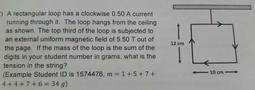 Solved 12 cm :) A rectangular loop has a clockwise 0.50 A | Chegg.com