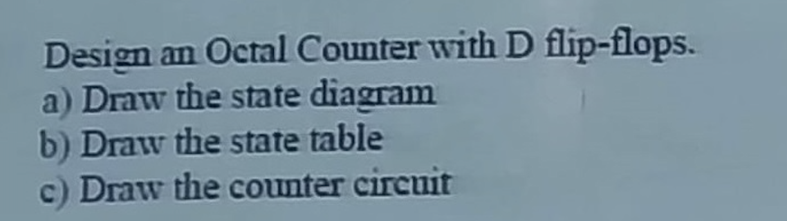 Design An Octal Counter With D Flip Flopsa draw