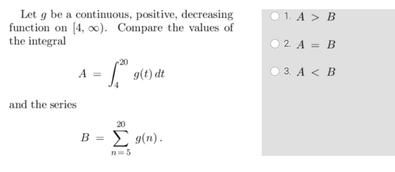 Solved Let g be a continuous, positive, decreasing function | Chegg.com