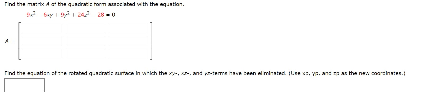 Solved Find the matrix A of the quadratic form associated | Chegg.com