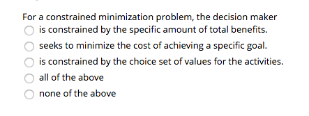 Solved For a constrained minimization problem, the decision | Chegg.com
