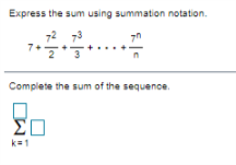 Solved Express the sum using summation notation. 72 73 zn | Chegg.com