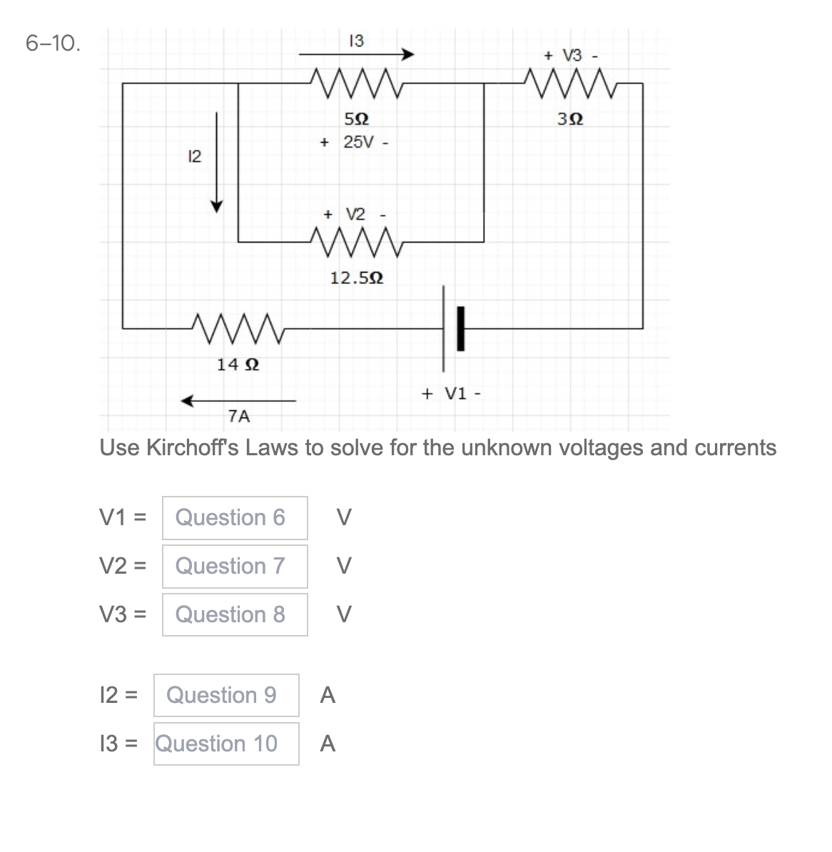 Solved 6-10Use Kirchoff's Laws to solve for the unknown | Chegg.com