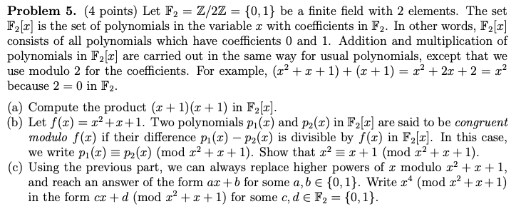 Solved Problem 5. (4 points) Let F2=Z/2Z={0,1} be a finite | Chegg.com