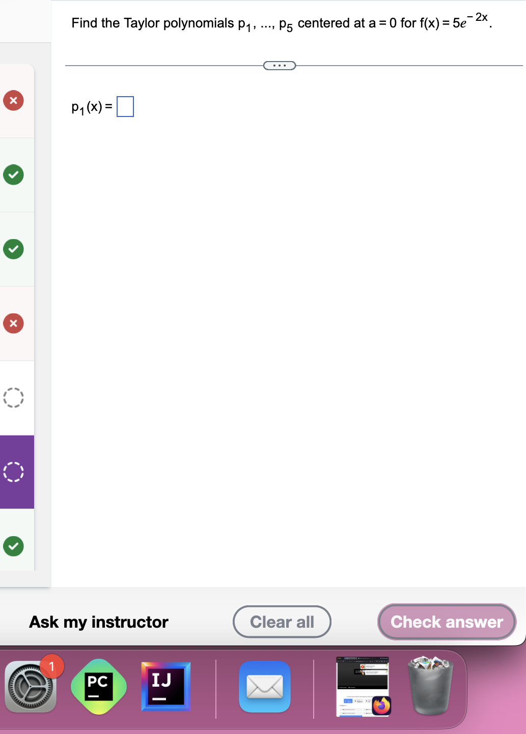 Solved Find the Taylor polynomials p1,dots,p5 ﻿centered at | Chegg.com