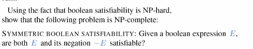 Solved Using the fact that boolean satisfiability is | Chegg.com