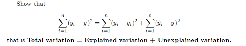 Solved Show that ∑i=1n(yi−yˉ)2=∑i=1n(yi−y^i)2+∑i=1n(y^i−yˉ)2 | Chegg.com