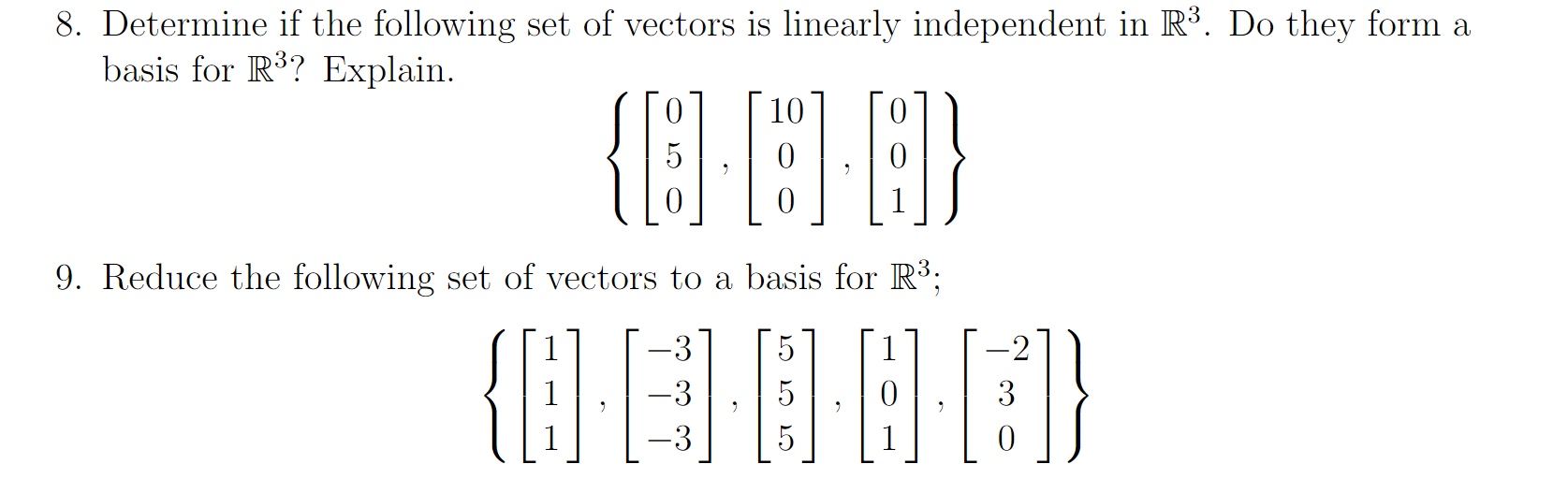 Solved 8. Determine if the following set of vectors is | Chegg.com