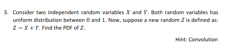 Solved Consider two independent random variables X and Y. | Chegg.com