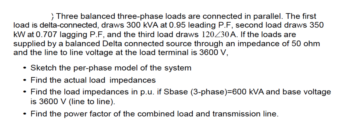 Solved ; Three balanced three-phase loads are connected in | Chegg.com