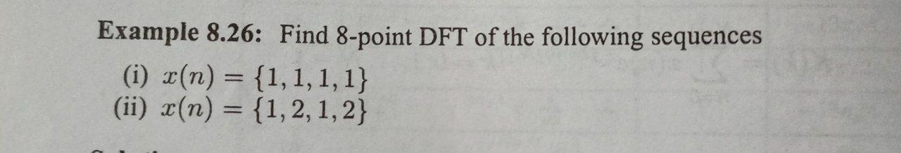 Solved Example 8.26: Find 8-point DFT of the following | Chegg.com