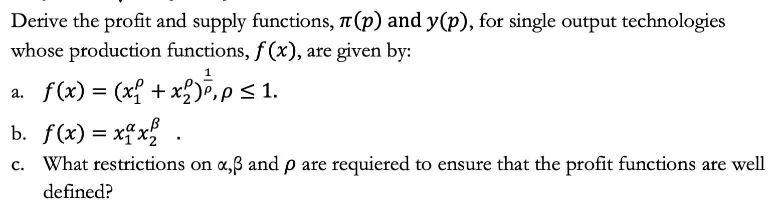 Solved Derive the profit and supply functions, n() and y(p), | Chegg.com