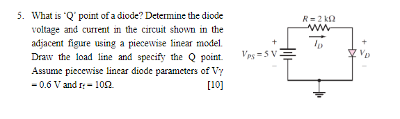 Solved R = 2k92 10 5. What is 'Q' point of a diode? | Chegg.com