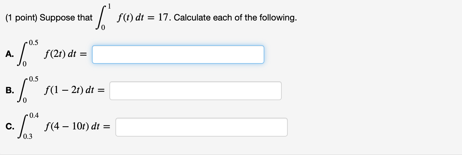 Solved 1 point) Suppose that ∫01f(t)dt=17. Calculate each of | Chegg.com