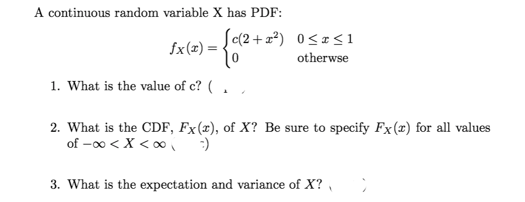 Solved A continuous random variable X has PDF: fx(x) = | Chegg.com