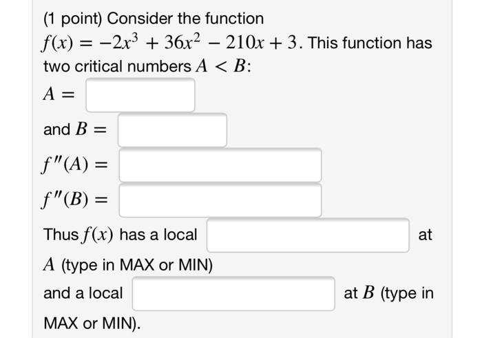 Solved (1 point) Consider the function f(x)2r3 + 36r2 -210x | Chegg.com