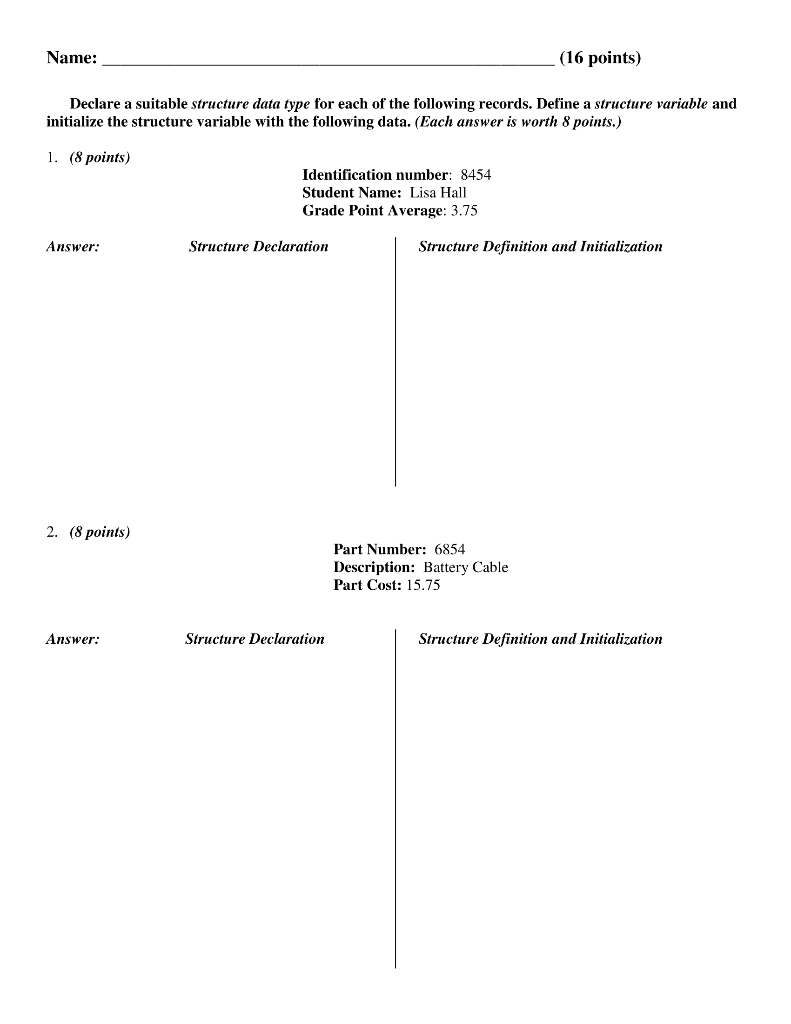 16 Points Name Declare Suitable Structure Data Type Following Records Define Structure Var