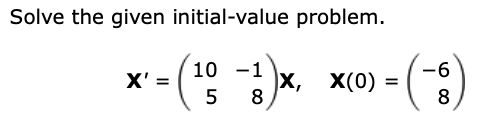 Solved Solve the given initial-value problem. | Chegg.com