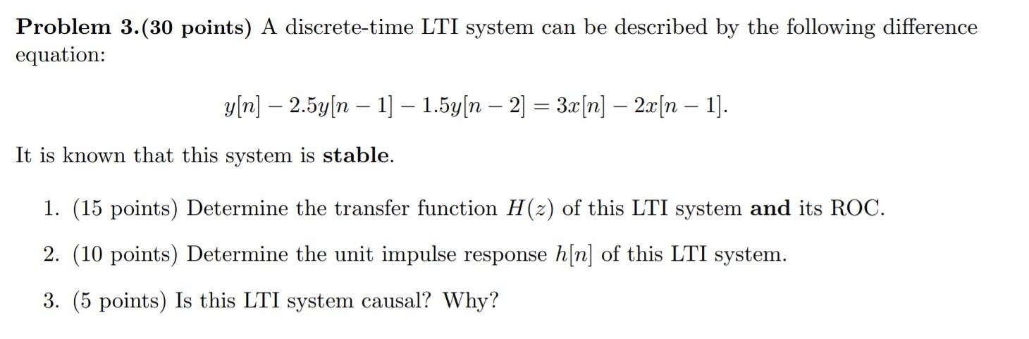 Solved Problem 3.(30 points) A discrete-time LTI system can | Chegg.com