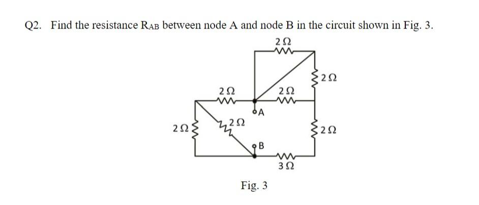 Solved Q2. Find the resistance RAB between node A and node B | Chegg.com