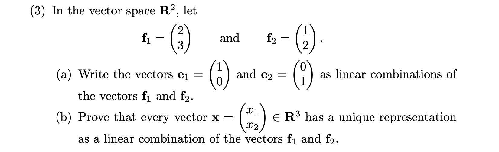 Solved (3) In the vector space R2, let f1=(23) and f2=(12) | Chegg.com