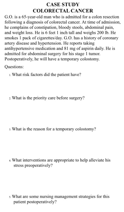 Solved CASE STUDY COLORECTAL CANCER G.O. is a 65-year-old | Chegg.com